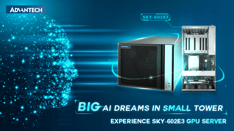 Advantech Launches Powerful and Compact SKY-602E3 GPU - 研华