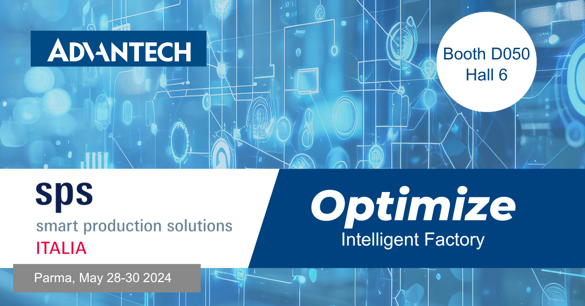 Advantech at SPS Italia 2024 to optimize the future o - 研华