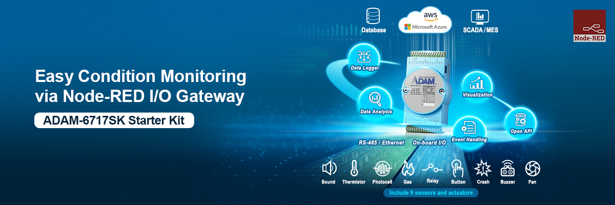 IoT I/O Gateways: ADAM-6700 Node-RED Starter Kit - 研华