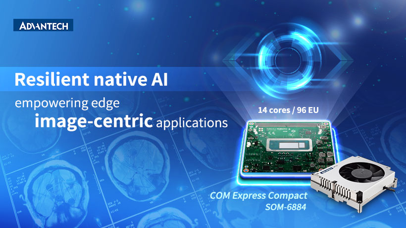 Advantech SOM-6884 - Module COM Express nhỏ gọn được - 研华