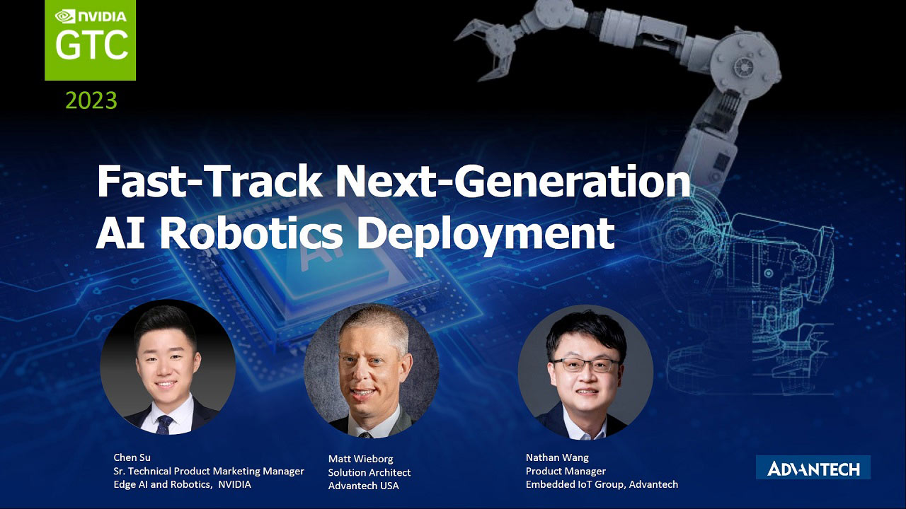NVIDIA GTC 2023－Fast-Track Next-Generation AI Roboti - 研华