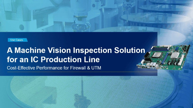 A Machine Vision Inspection Solution for an IC Produc - 研华