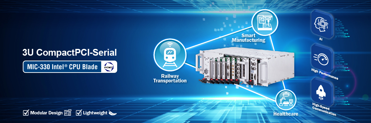 New 3U CompactPCI® Serial Solution - Designed for Big - 研华