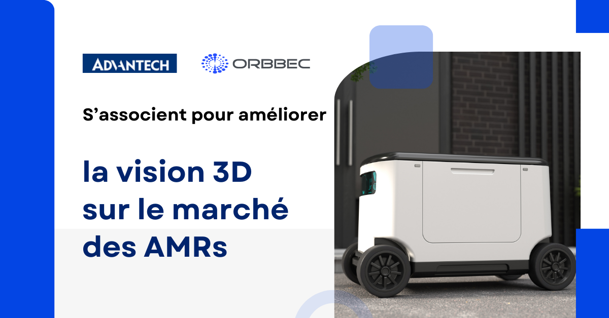 Advantech s’associe à Orbbec pour améliorer la vis - 研华