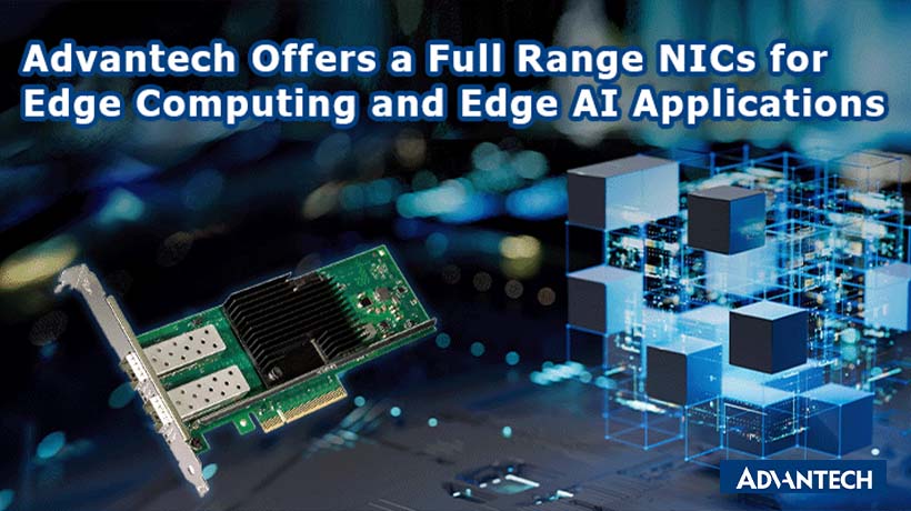 Advantech Offers a Full Range NICs for Edge Computing - 研华