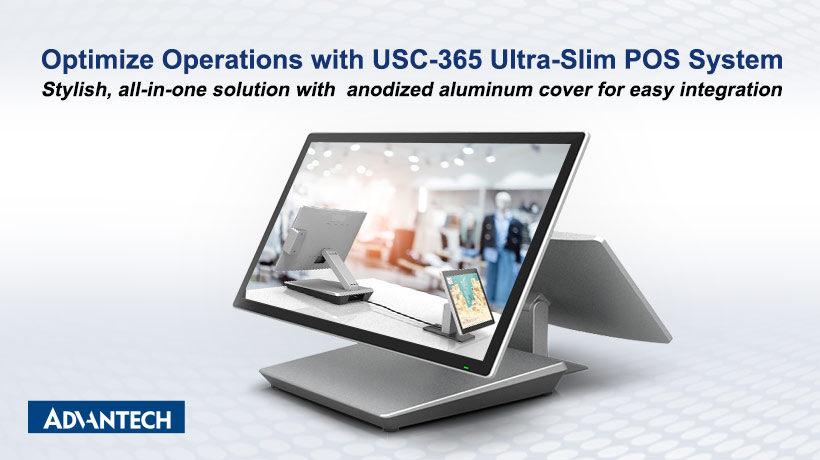 Advantech Launches USC-365 Ultra-Slim POS System for - 研华