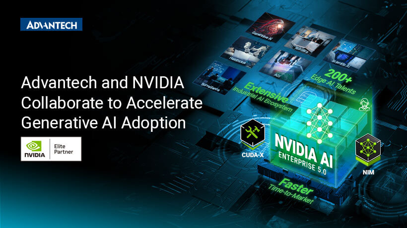 Advantech and NVIDIA Collaborate to Accelerate Gener - 研华