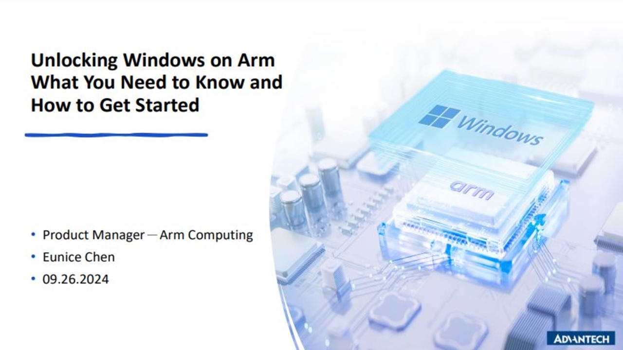 [Live Webinar] Unlocking Windows on Arm: What You Nee - 研华